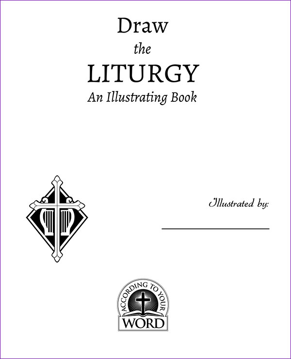 Draw the Liturgy | According to Your Word
